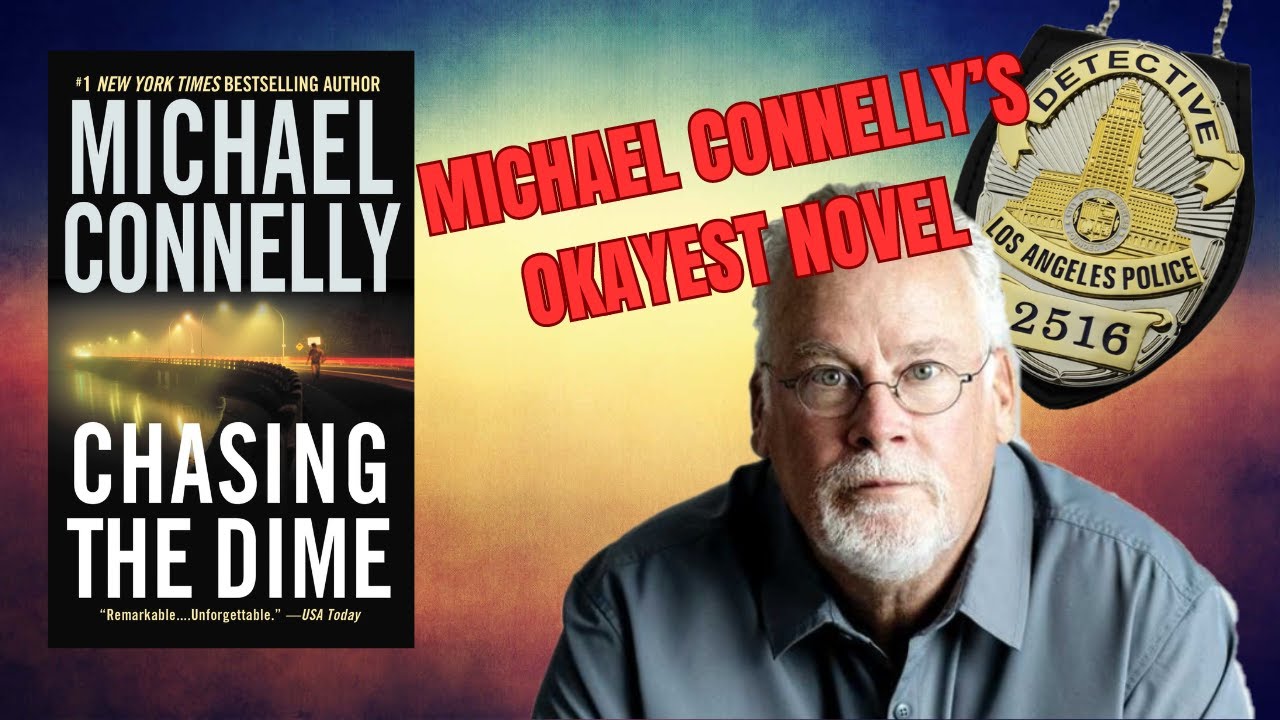 "CHASING THE DIME" BOOK REVIEW (Michael Connelly's Okayest Novel) - YouTube