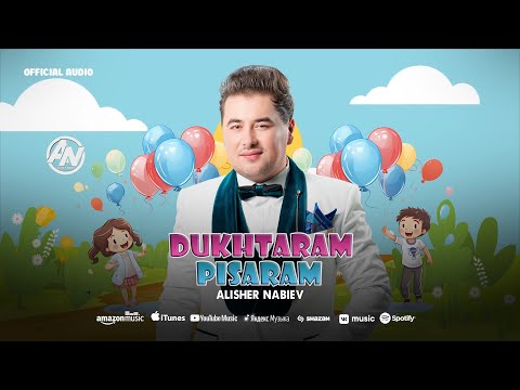 Алишер Набиев - Духтарам Писарам \