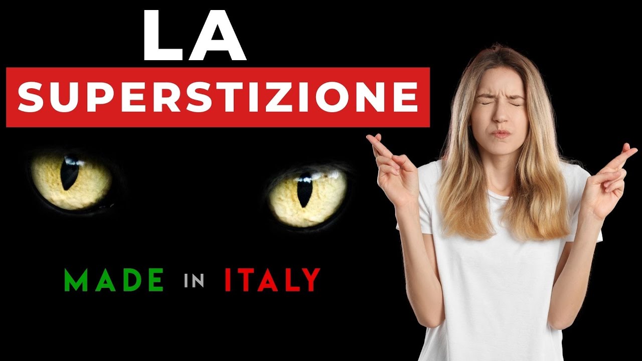 ITALIAN SUPERSTITIONS - LA SUPERSTIZIONE IN ITALIA - YouTube
