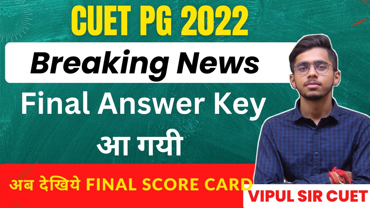 CUET PG 2022 Final Answer Key and Final Score Card ॥ CUET PG Result ...