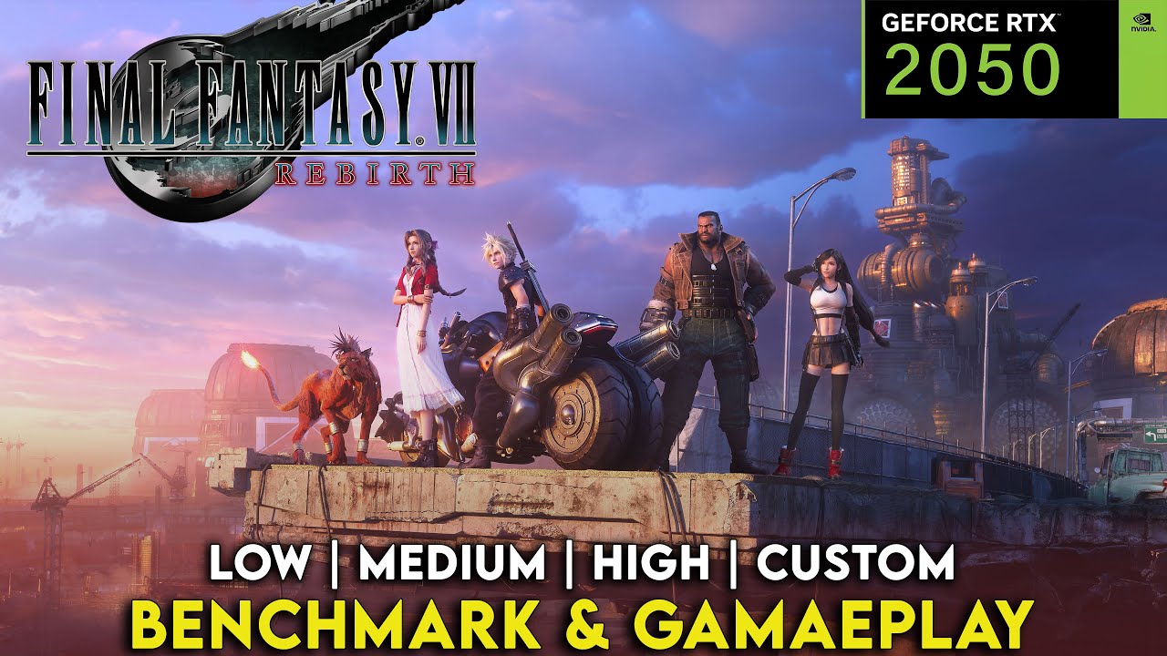 FINAL FANTASY 7 : REBIRTH | Benchmark & Gameplay | RTX 2050 - YouTube