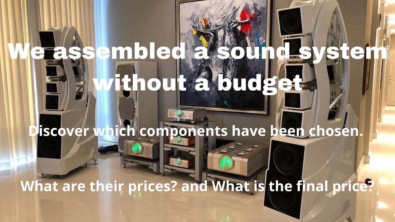 We assembled a sound system without a budget. What was its final cost ...