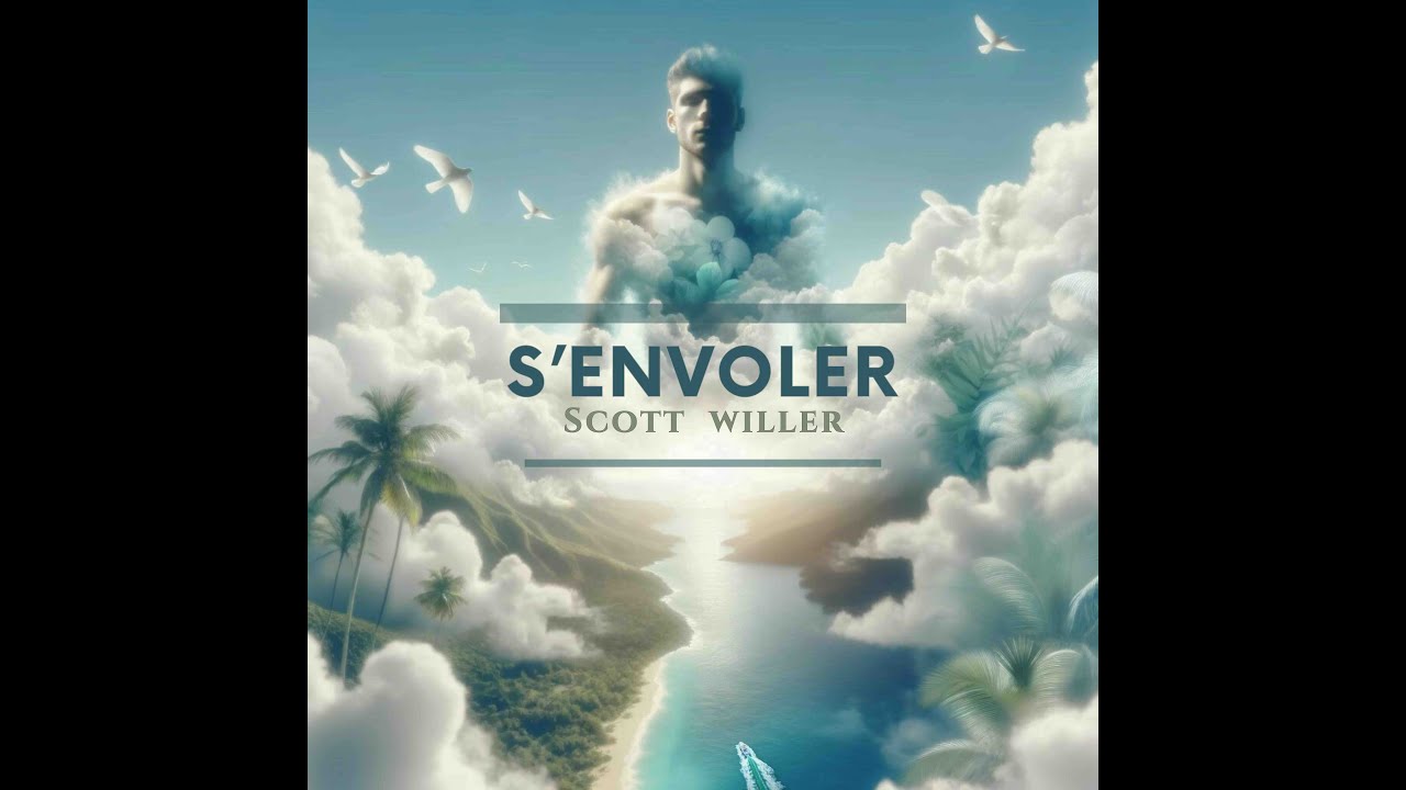 S’envoler - Clip Officiel par Scott Willer - YouTube