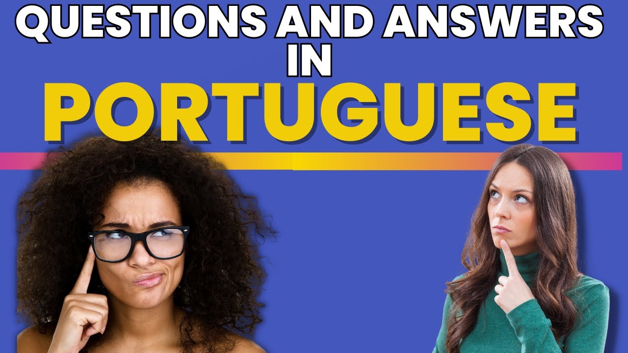Start a Conversation | Common Questions and Answers in Portuguese |Part ...