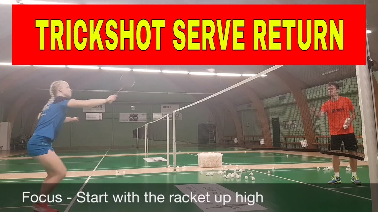 BADMINTON TRICKSHOT #6 - RETURNING THE LOW BACKHAND SERVE - YouTube