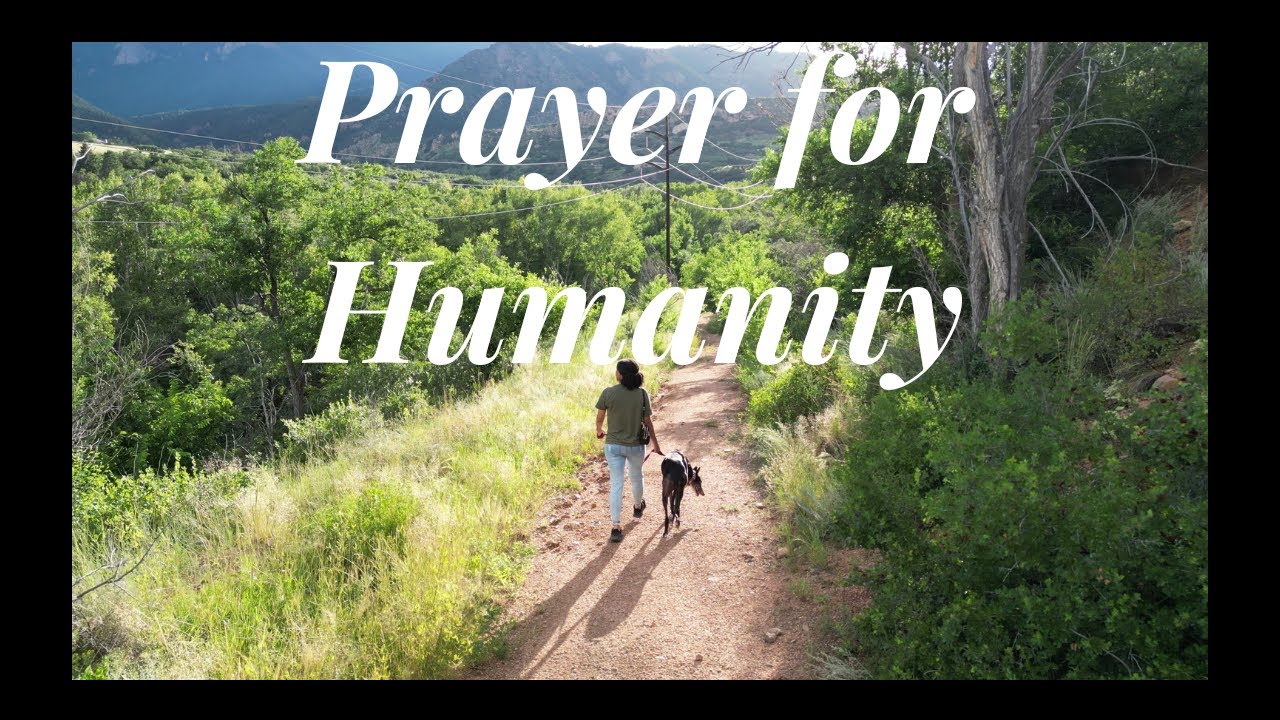 My Deepest Prayer for Humanity ️ - YouTube