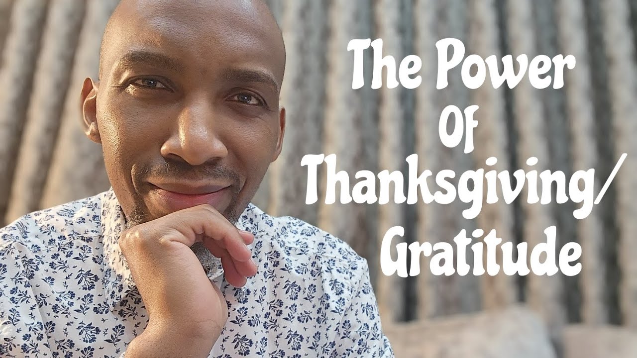 The power of Thanksgiving prayer/Gratitude, and Blessing the LORD ...