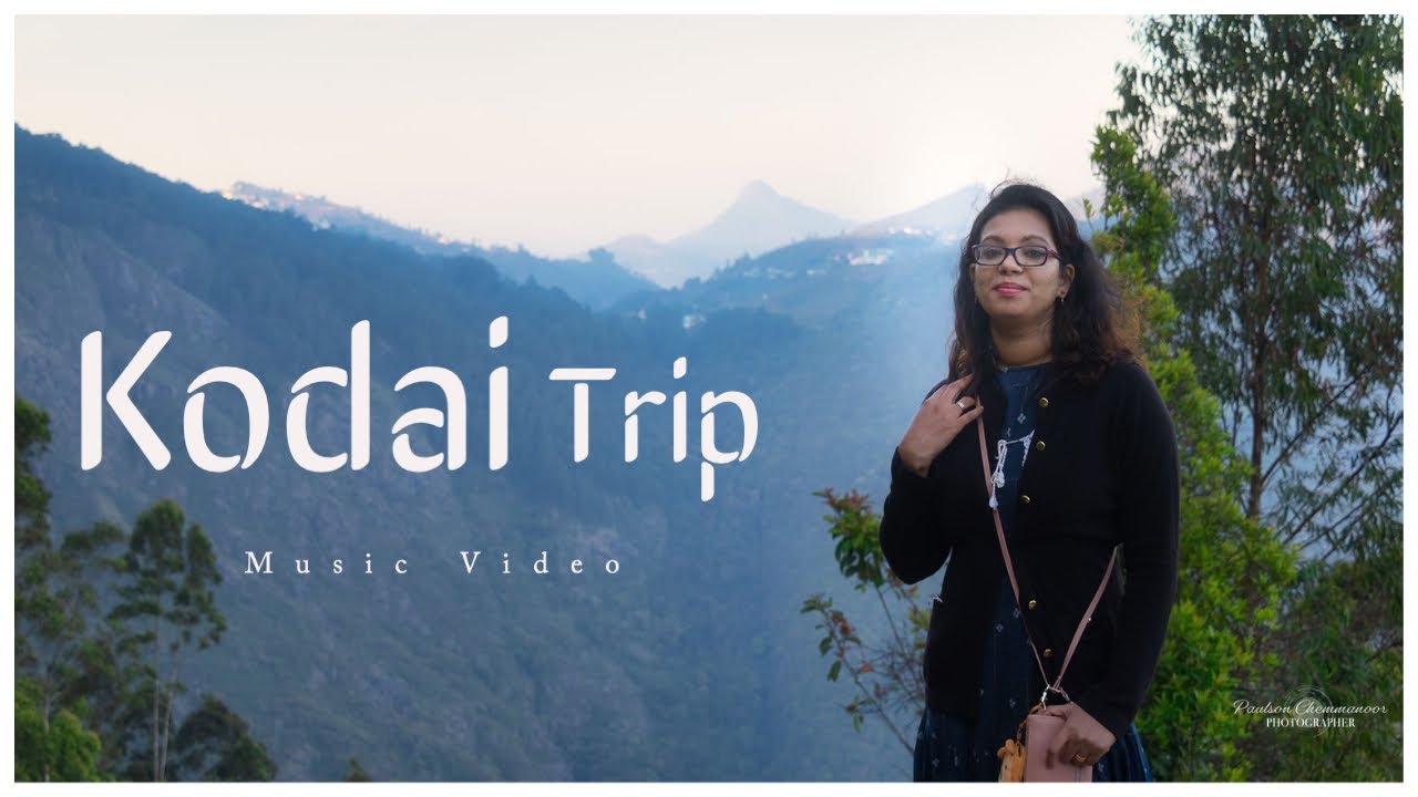 Kodai Trip ( Music Video) - YouTube