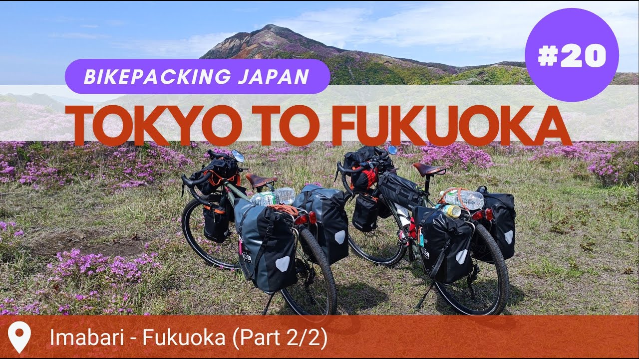 Bikepacking from Tokyo to Fukuoka Part 2/2 I #biketrekking diaries ...