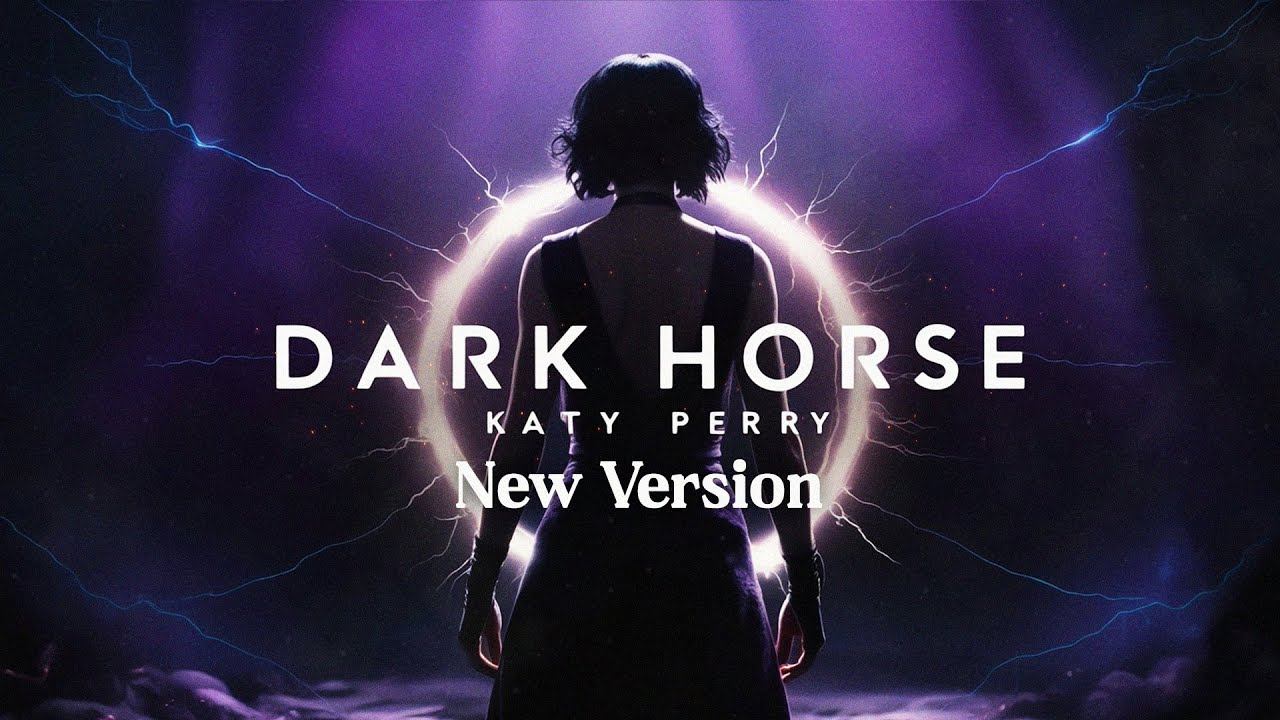 Katy Perry - Dark Horse | Dark Cinematic Version (You’ve Never Heard ...
