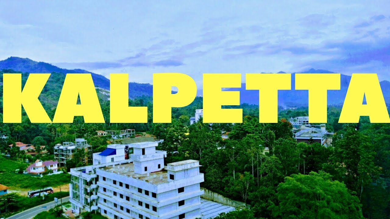 Kalpetta,wayanad,Kerala - YouTube