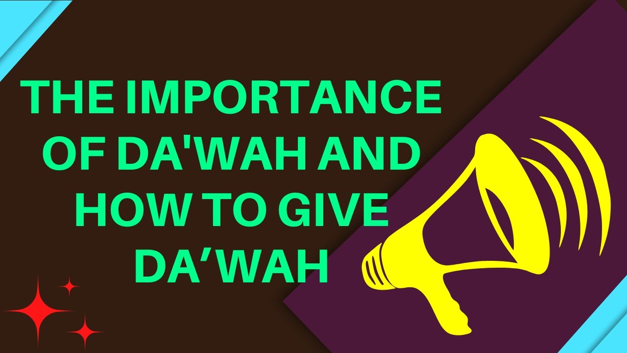 The importance of da'wah and how to give da'wah - YouTube