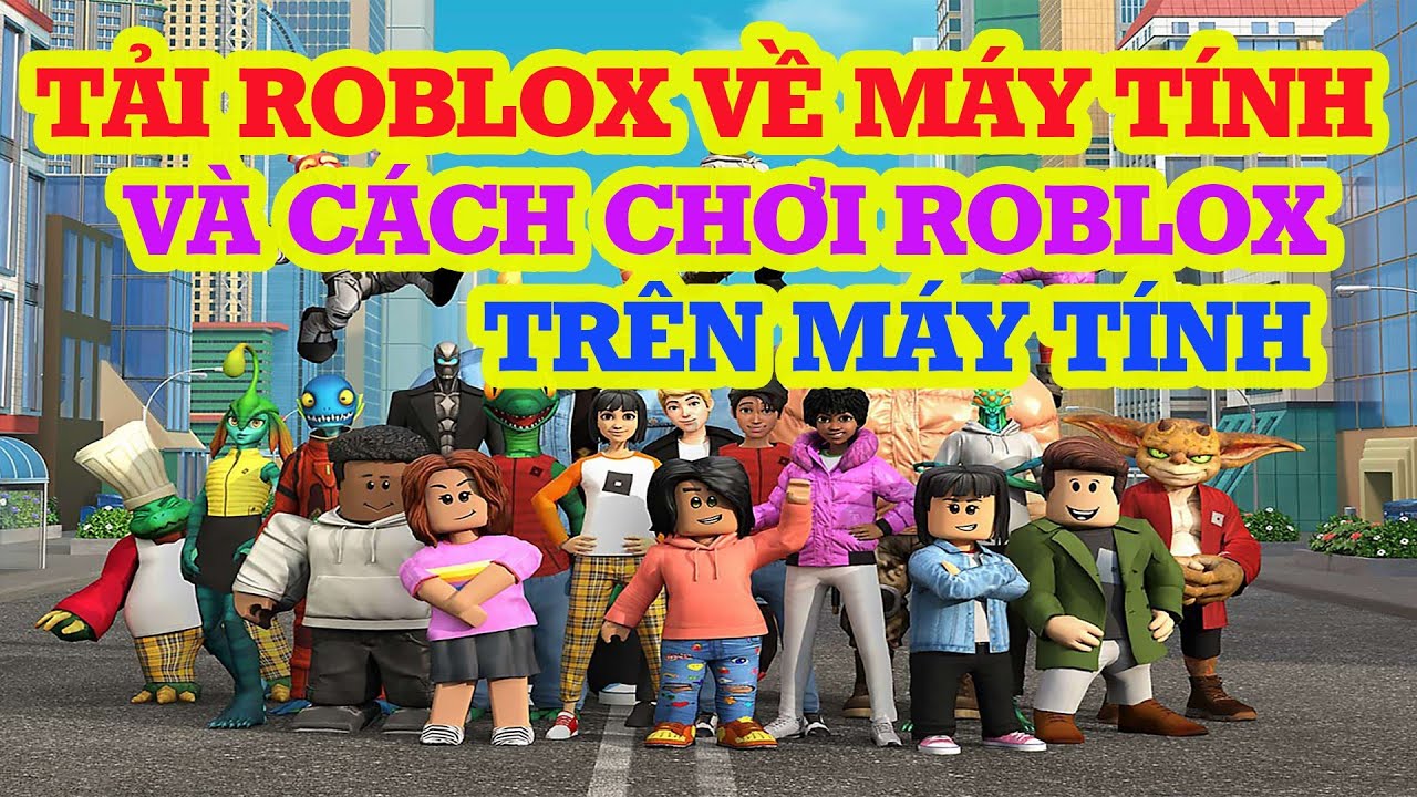 Cách tải roblox trên máy tính mới nhất - Phím di chuyển trên máy tính ...