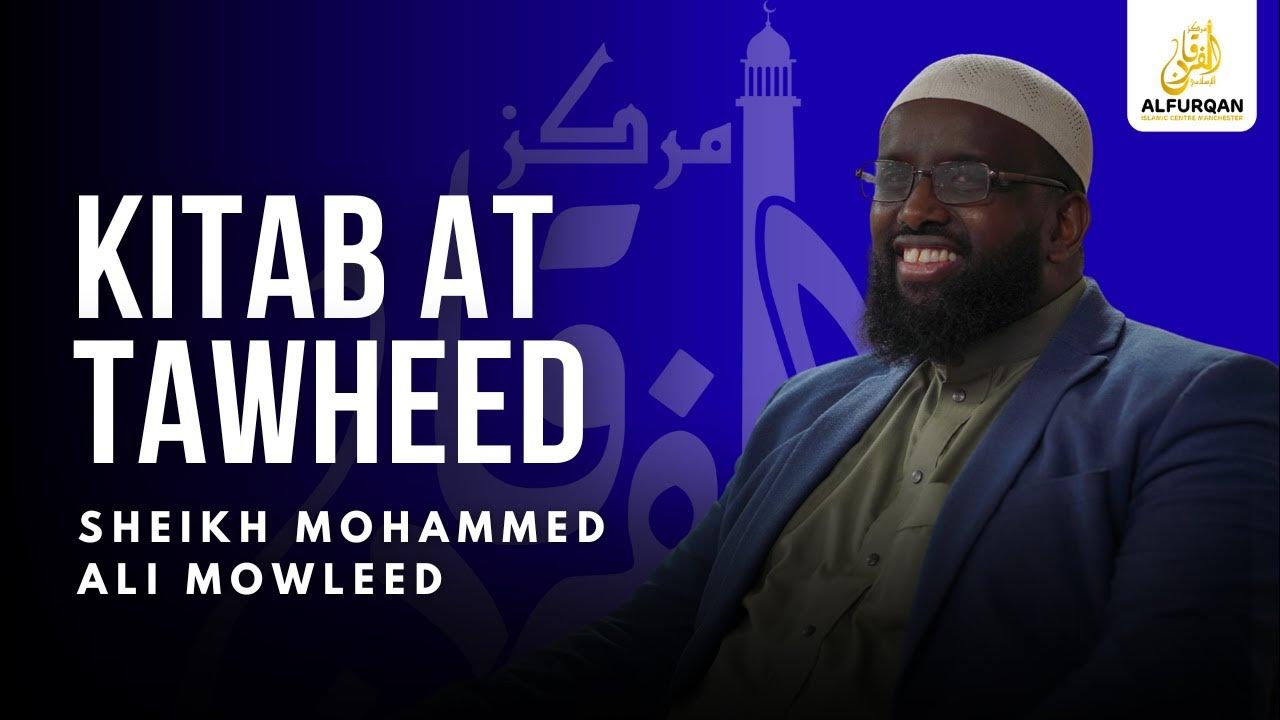 Aqeedah Series | Kitab Al-Tawheed | Lesson 5 | Sheikh: Mohamed Ali Mowleed - YouTube