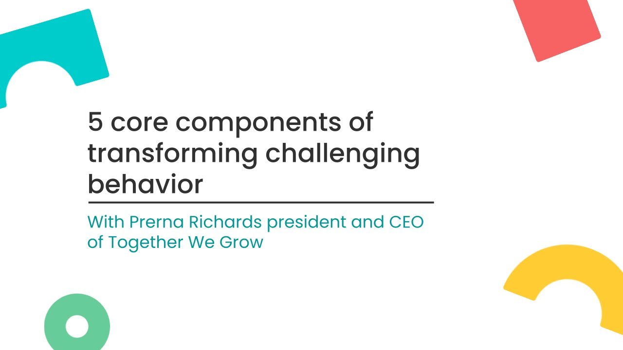 5 core components of transforming challenging behavior - YouTube