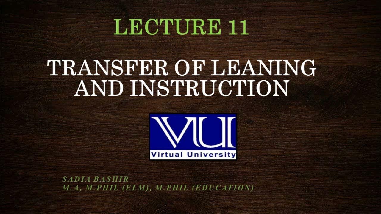 EDU302 Lecture11 Part1 || Transfer of Learning and Instruction - YouTube