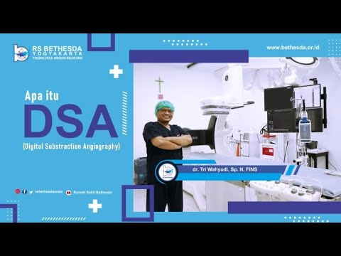 DSA (Digital Substraction Angiography) di RS Bethesda Yogyakarta-dr. Tri Wahyudi, Sp.S.,FINS ...