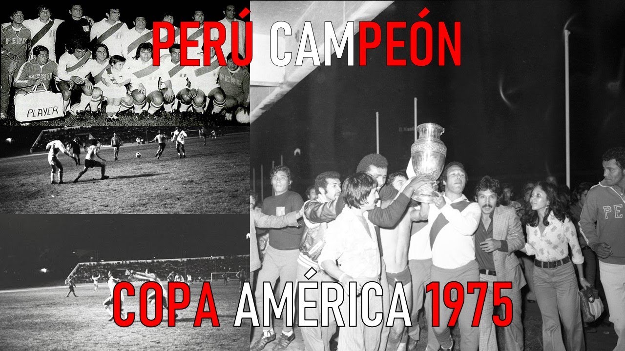¡Perú Campeón de la Copa América 1975! - YouTube