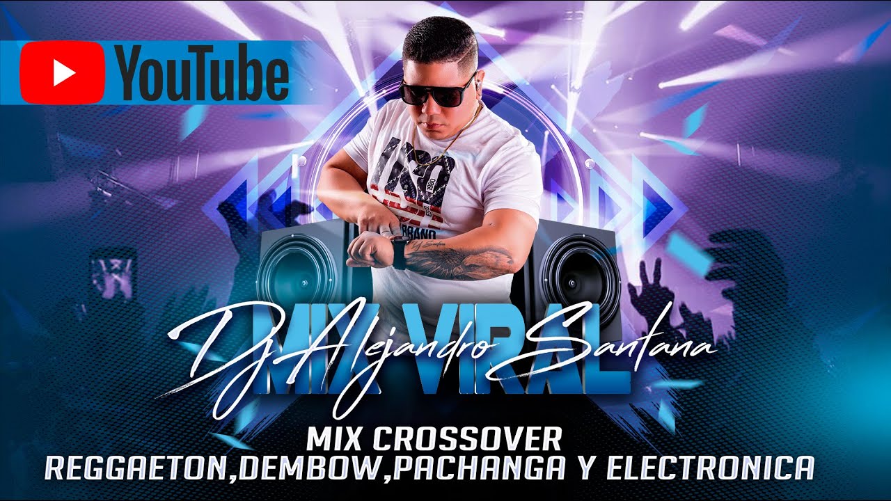 MIX VIRAL 2023 DJ ALEJANDRO SANTANA #reggaeton #dembow #pachanga #viral #2023 - YouTube