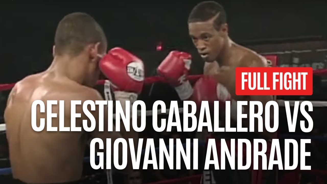 CELESTINO CABALLERO VS GIOVANNI ANDRADE FULL FIGHT - YouTube