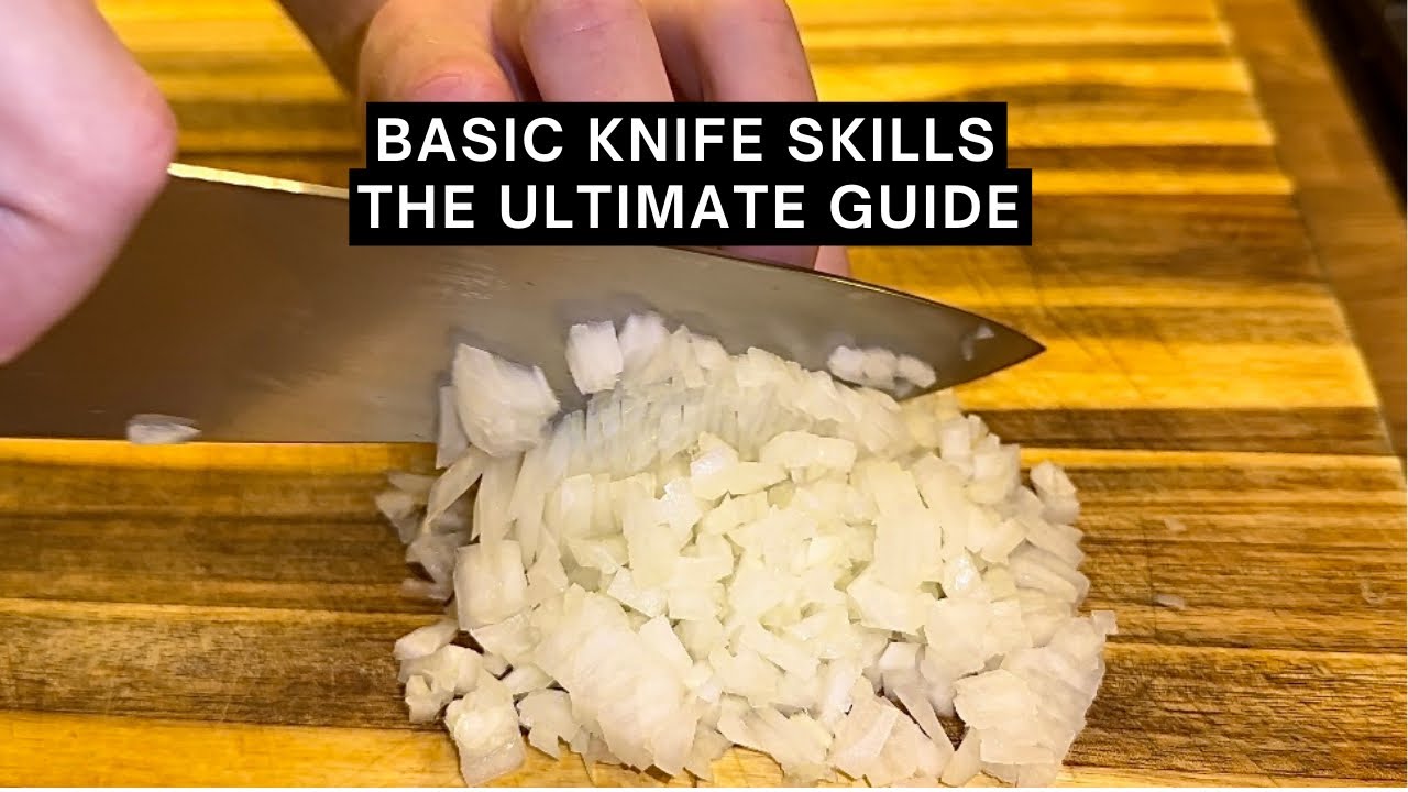 The Ultimate Basic Knife Skills Guide - YouTube