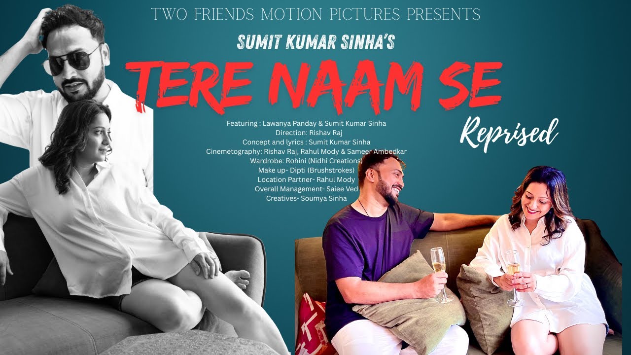 Tere Naam Se( Reprised)| Sumit Kumar Sinha | Lawanya Panday |Rishav Raj |Two Friends Motion ...