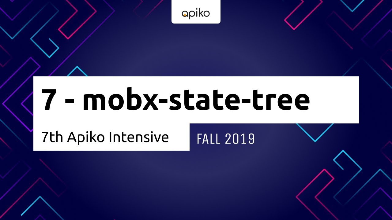 7th Apiko Intensive - Lesson 7 - mobx-state-tree - YouTube