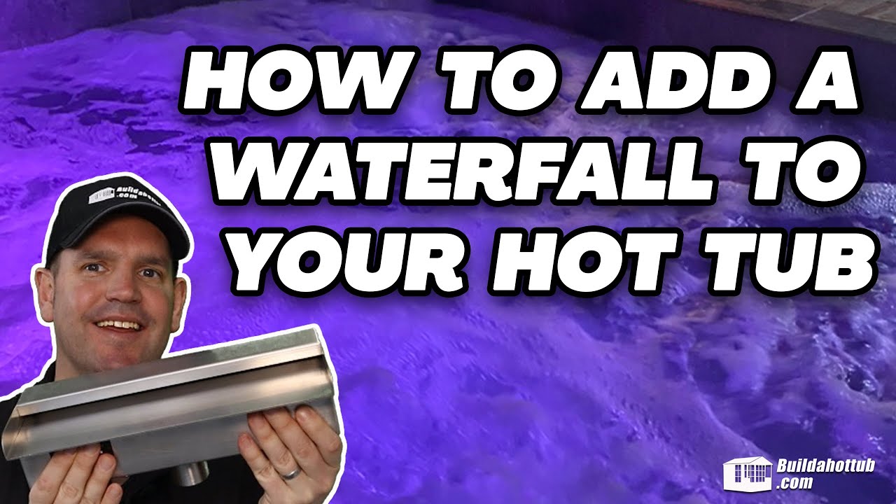 How to Add a Waterfall to your DIY Hot Tub - YouTube