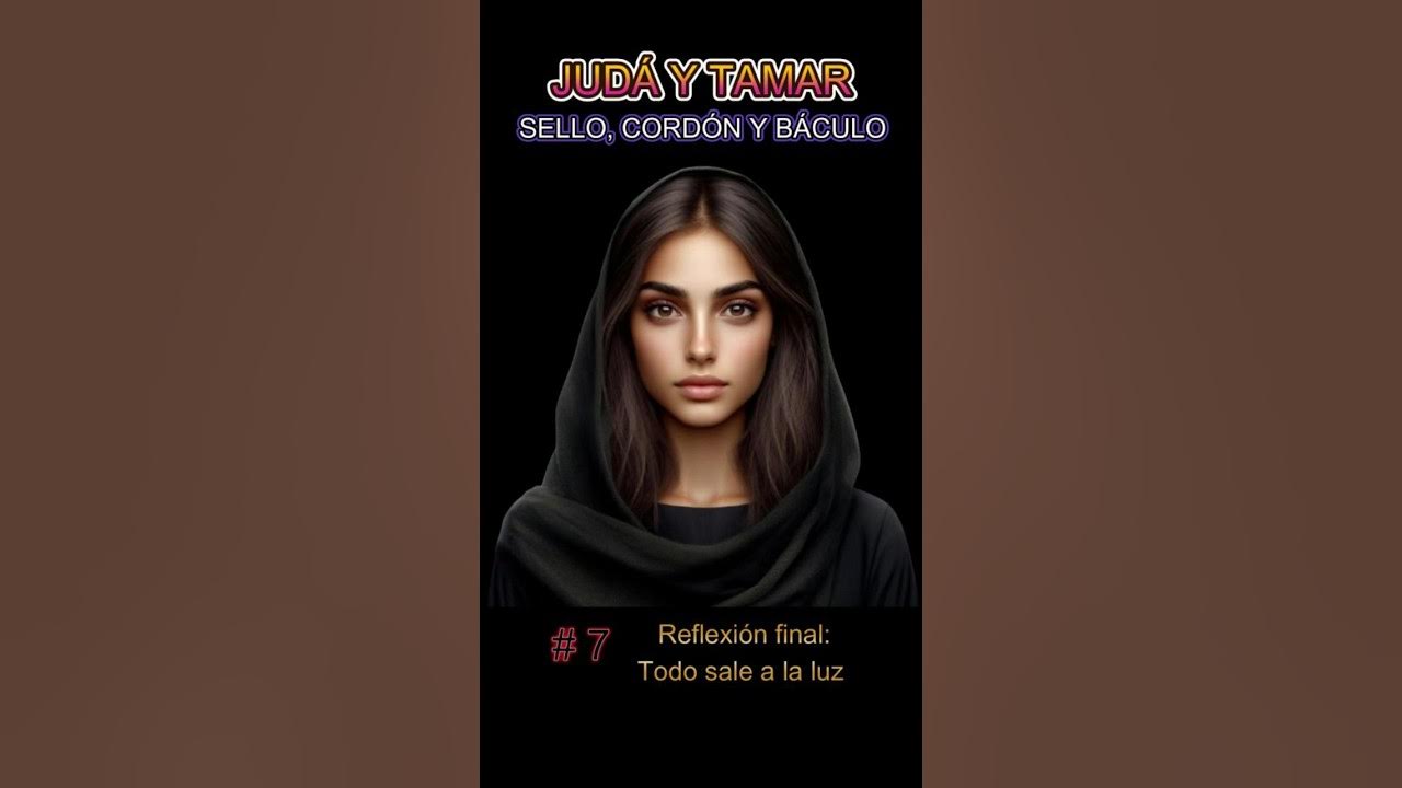 7. Todo sale a la luz Judá y Tamar #leccionesdebibliayciencia #fe #librodegenesis #dios - YouTube