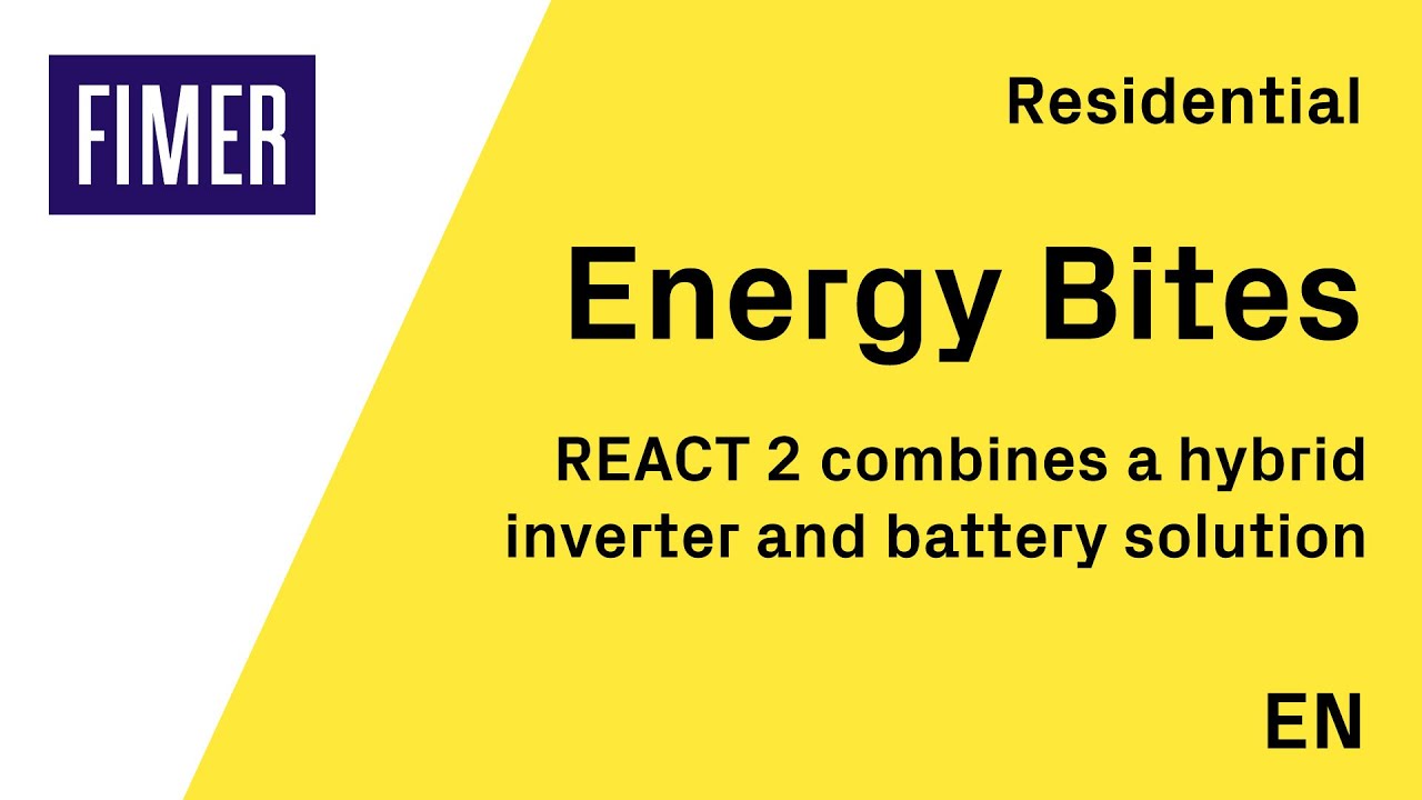 FIMER - REACT 2 hybrid inverter and battery solution - EN - YouTube