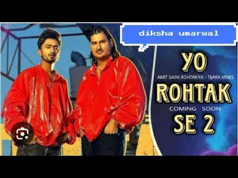 amit saini rohtakiya : yo rohtak se 2 ( full song) tijara vines New heryanvi song heryanvi 2024 ...