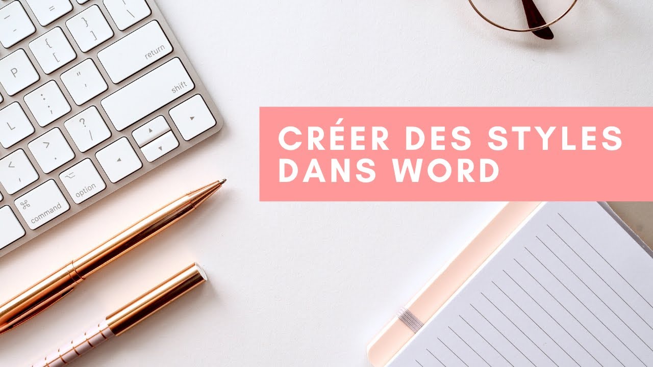CRÉER DES STYLES DANS WORD - YouTube