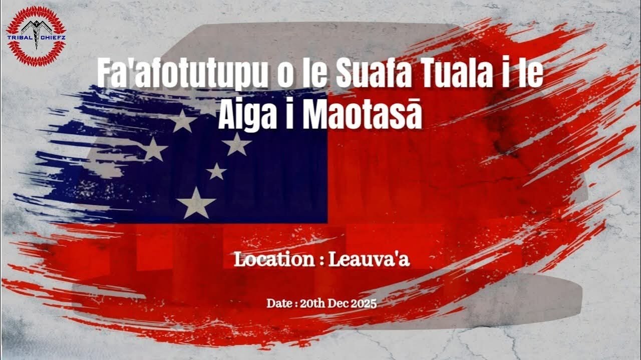 Fa’afotutupu o le Suafa Tuala a le Aiga Maotasā i Leauva’a - YouTube