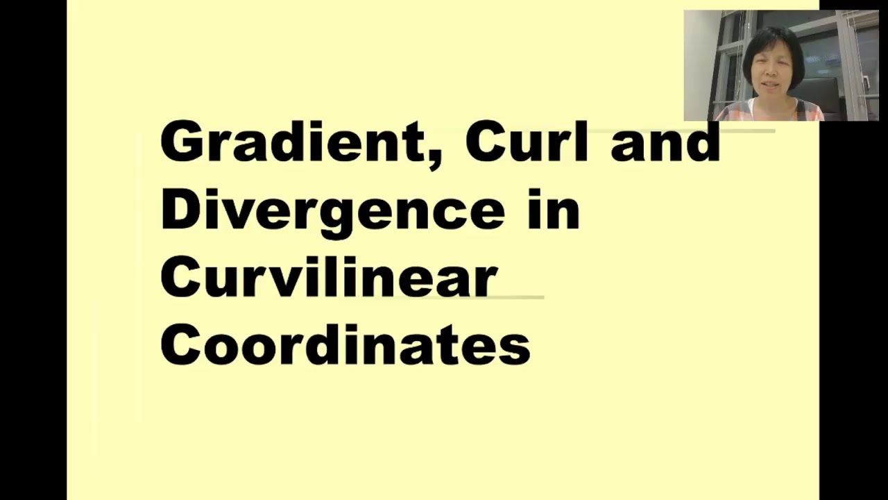 Gradient, divergence, and curl in curvilinear coordinates - YouTube
