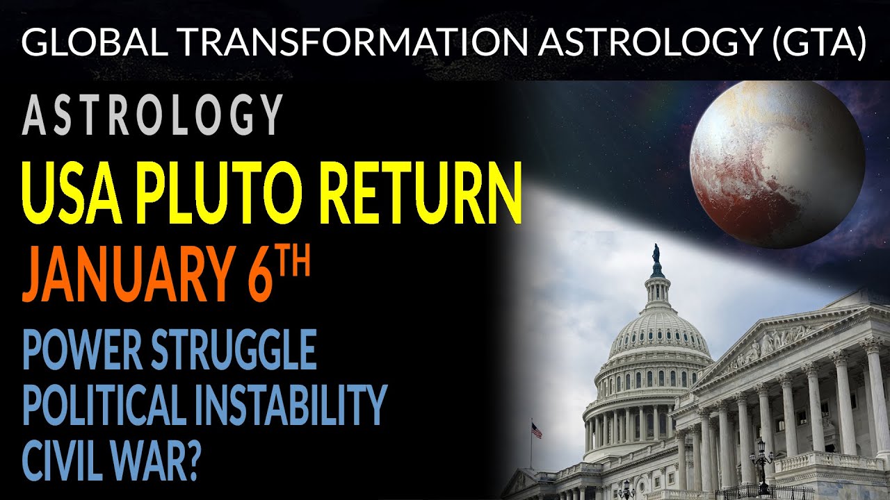 USA Pluto Return + Jan.6: The Onset of a Power Struggle, Political Instability, Civil War? - YouTube