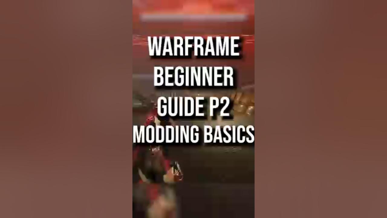 Warframe Beginner Modding Guide to Start the Game #warframe - YouTube
