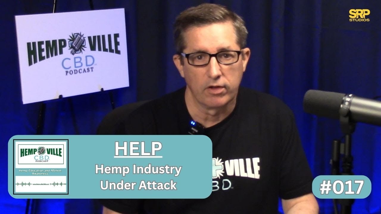 #017. Help Save HempVille CBD and the Hemp Industry. - YouTube