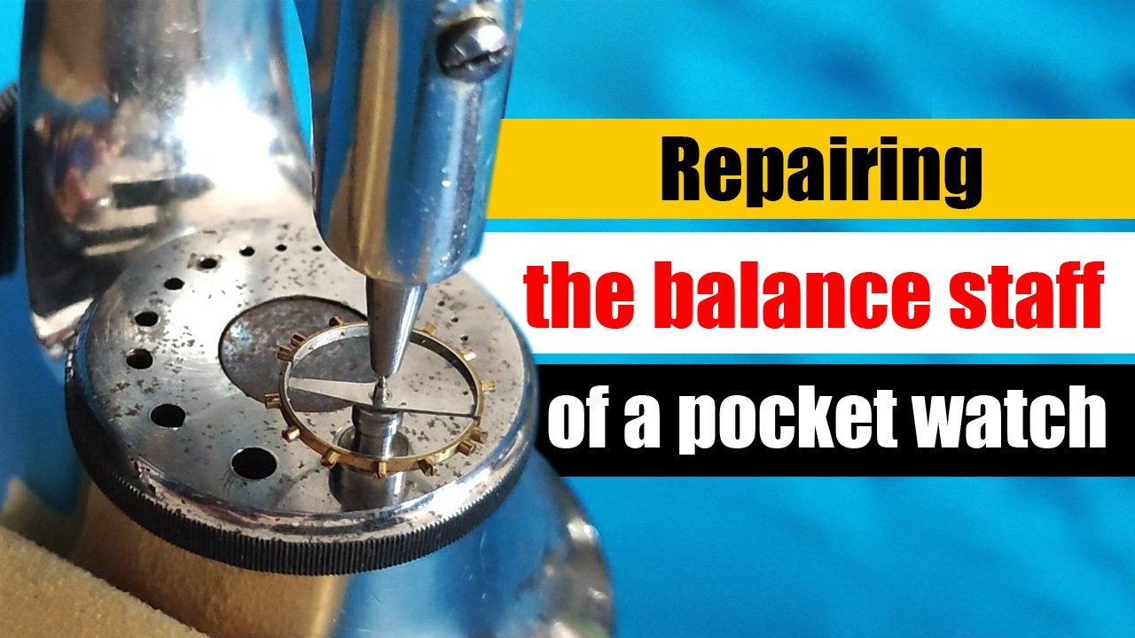 Vintage Pocket Watch Balance Staff Repair – Precision Restored - YouTube
