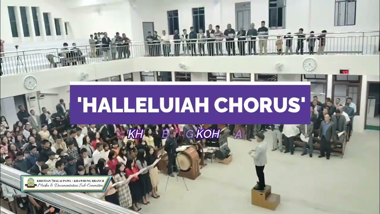 Halleluiah Chorus | Khawbung Kohhran - YouTube