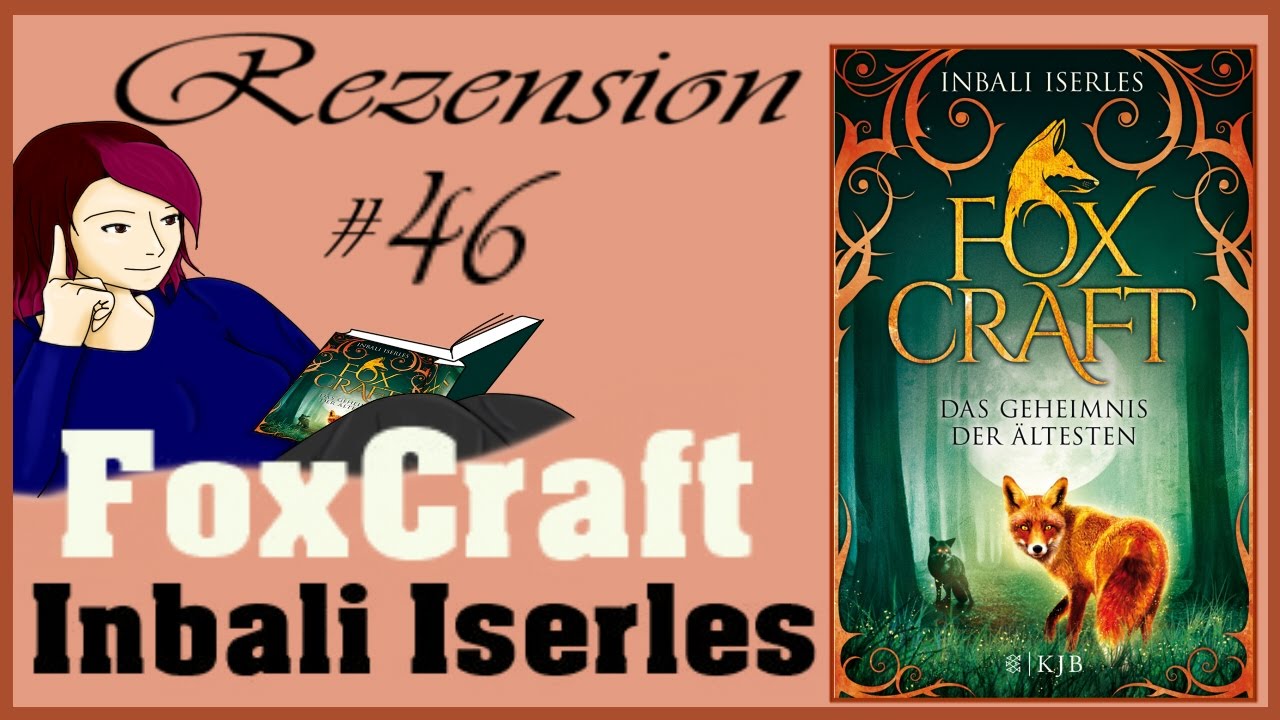 FoxCraft - Das Geheimnis der Ältesten - Inbali Iserles [Rezension #46 ...