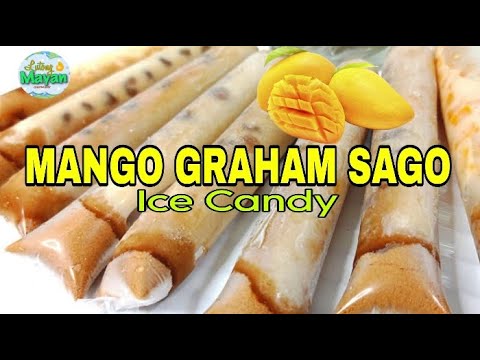 How To Make MANGO GRAHAM ICE CANDY with Sago | PERFECT SNACK AT PANG ...