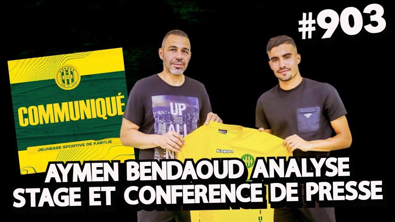 #903 AYMEN BENDAOUD ANALYSE ET AVI, CONFERENCE DE PRESSE ACHOUR CHELOUL ...