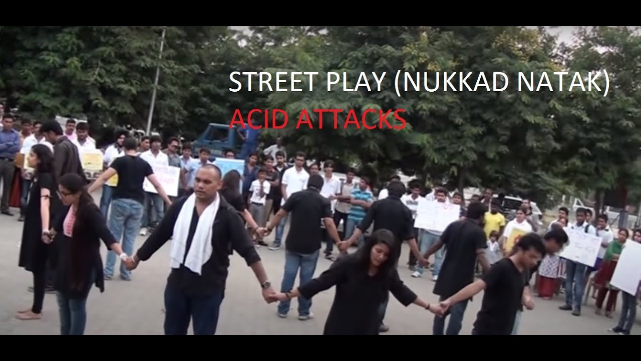 Street Play on acid attacks : How acid destroys the life. Nukkad Natak ...