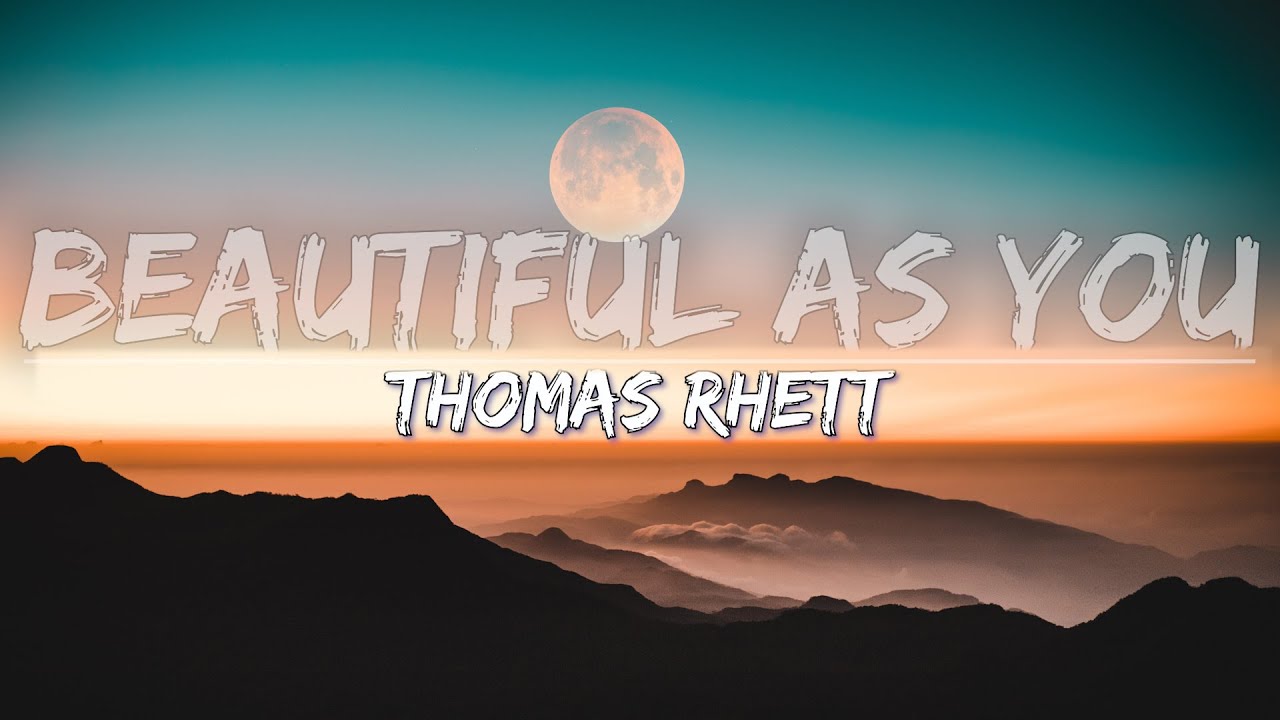 Thomas Rhett - Beautiful As You (Lyrics) - Audio at 192khz - YouTube