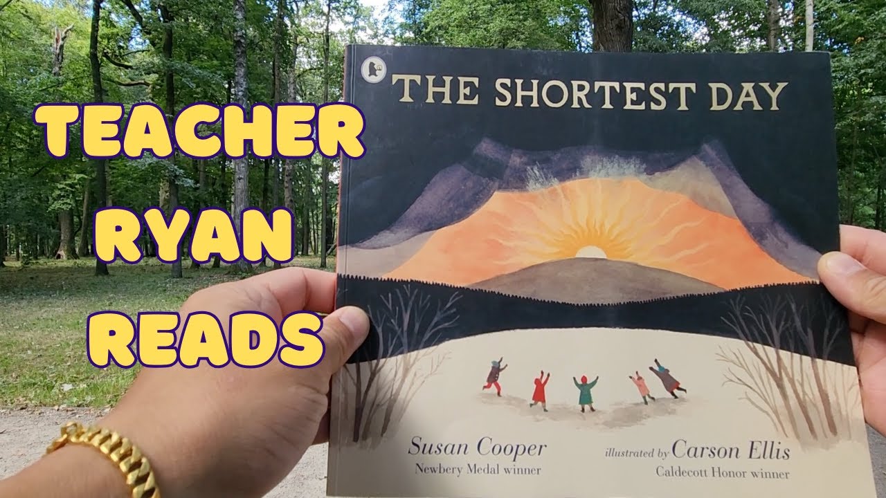 Teacher Ryan Reads Aloud Stories for Kids: The Shortest Day - YouTube