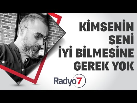 Kimsenin Seni İyi Bilmesine Gerek Yok ! - TALHA BORA ÖGE