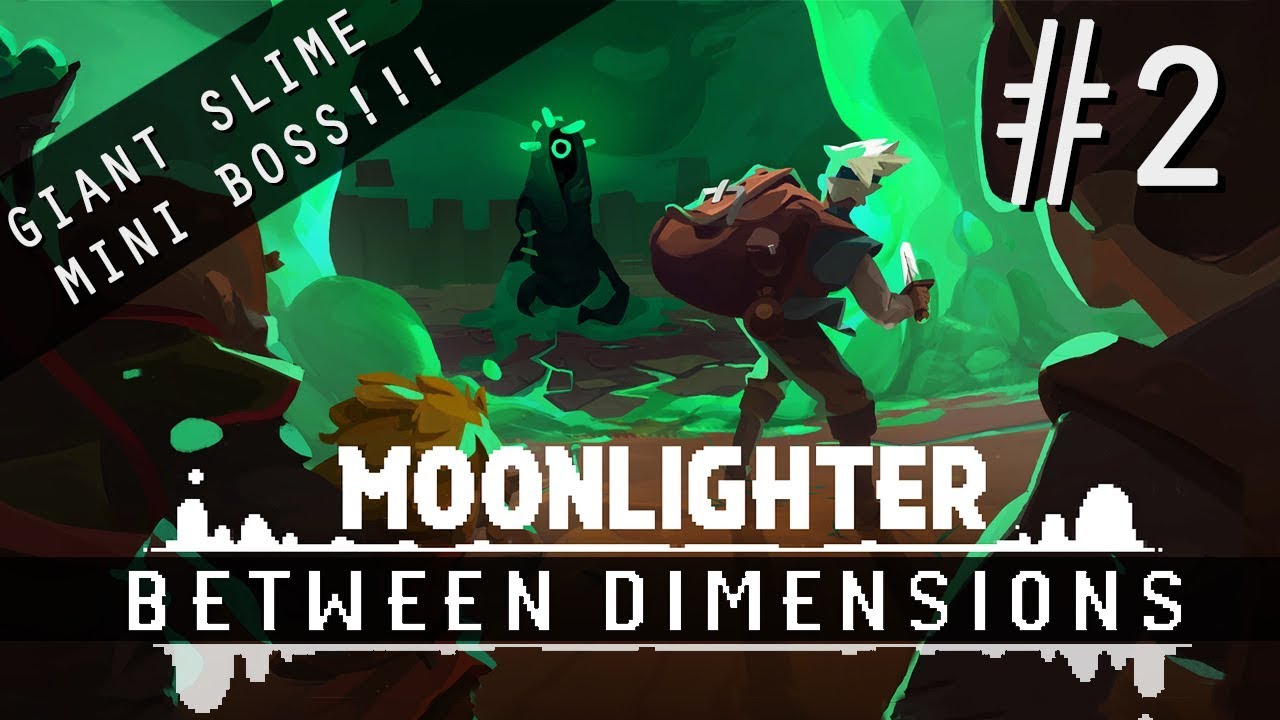 MOONLIGHTER: BETWEEN DIMENSIONS DLC | EP 2: SECOND FLOOR! THE GIANT ...