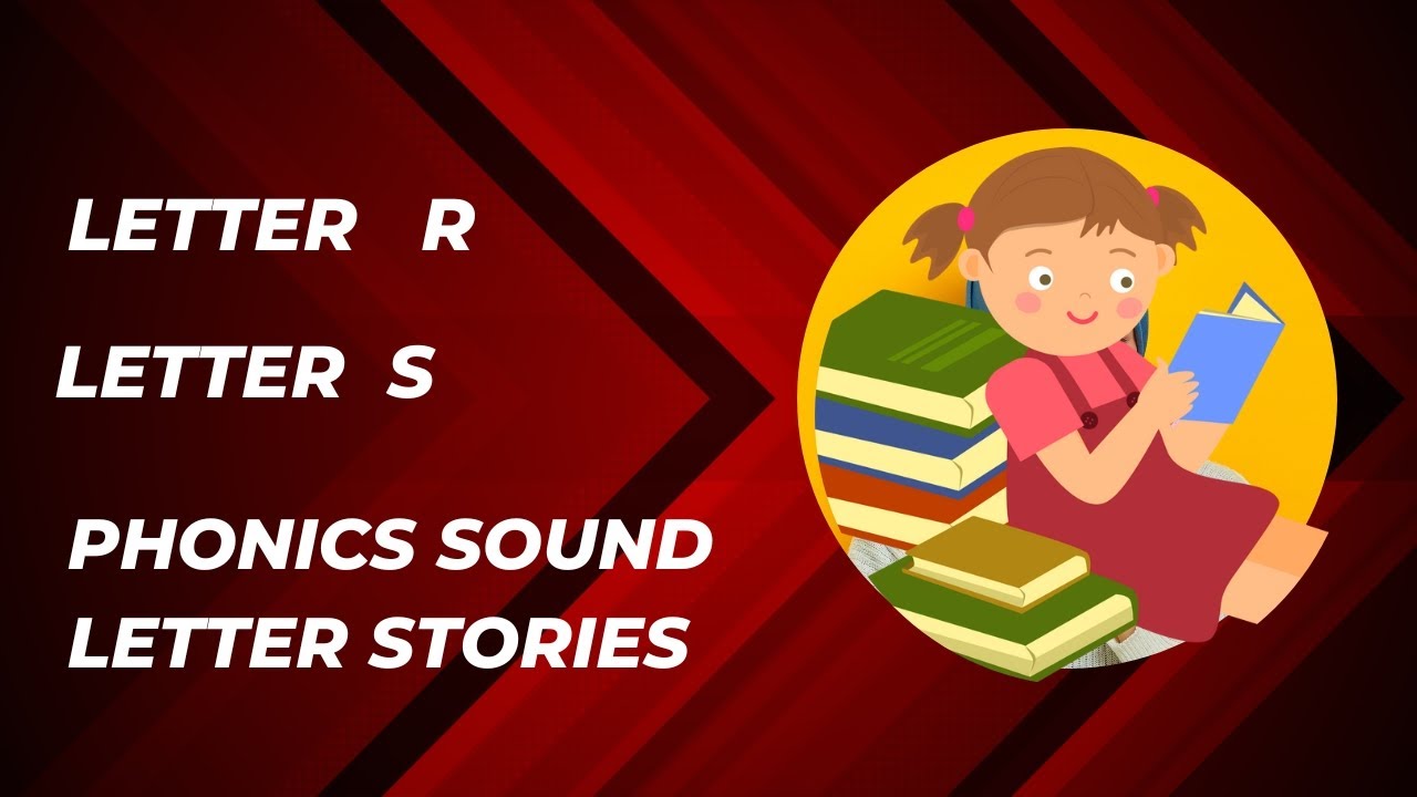 Letter R and Letter S phonics sound Letter stories - YouTube