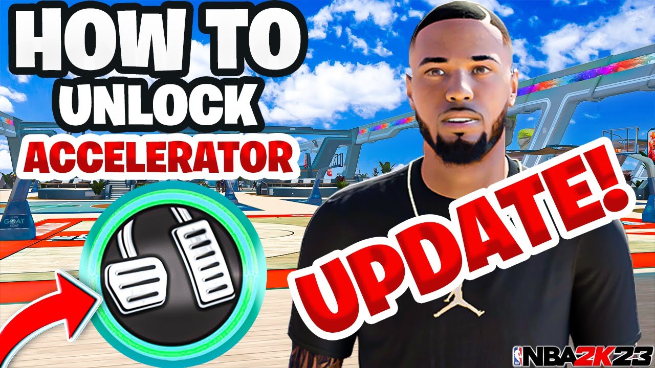 UPDATE! How to UNLOCK the ACCELERATOR PERK in NBA 2K23 CURRENT GEN ...