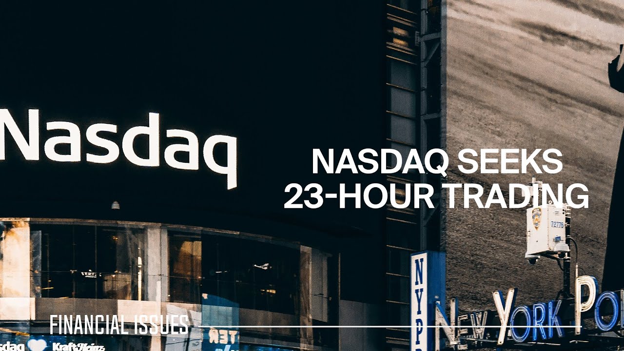 Nasdaq’s Extended Trading Hours: What It Means for Investors - YouTube